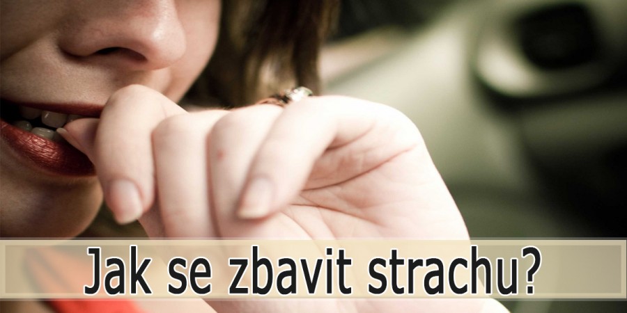 Jak se zbavit strachu - Vše stihnu.cz